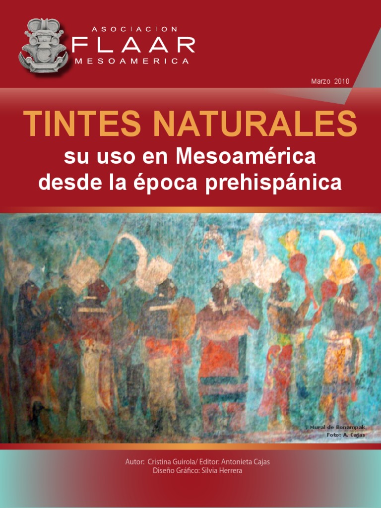 Tintes Naturales Maya Mesoamerica Etnobotanica PDF | PDF | Ciencias ...