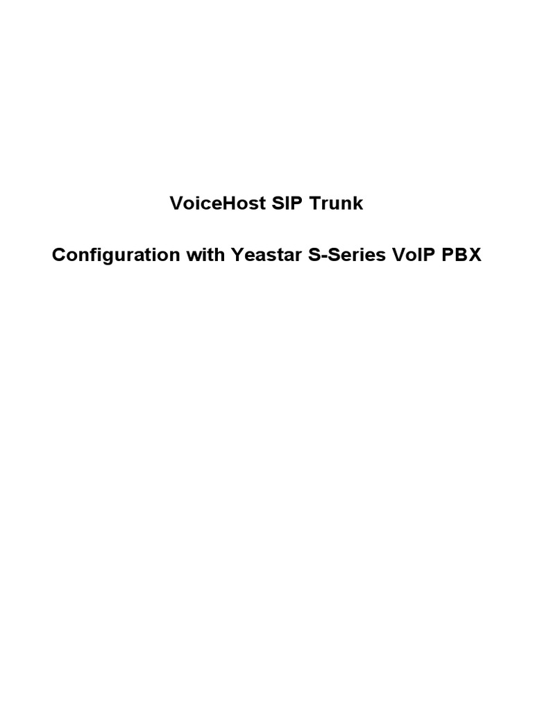 VoiceHost SIP Trunk Configuration With Yeastar S-Series VoIP PBX PDF | PDF | Session Initiation ...