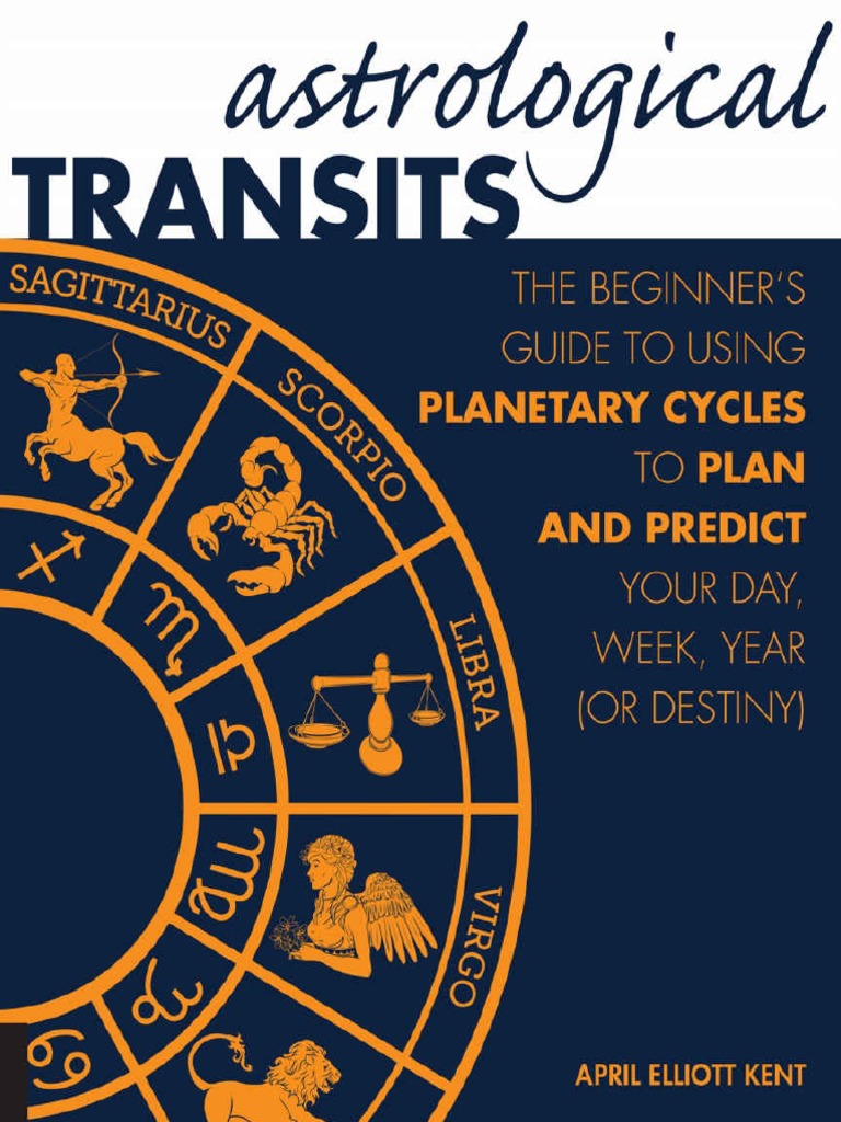 Astrological Transits - The Beginner's Guide To Using Planetary Cycles ...