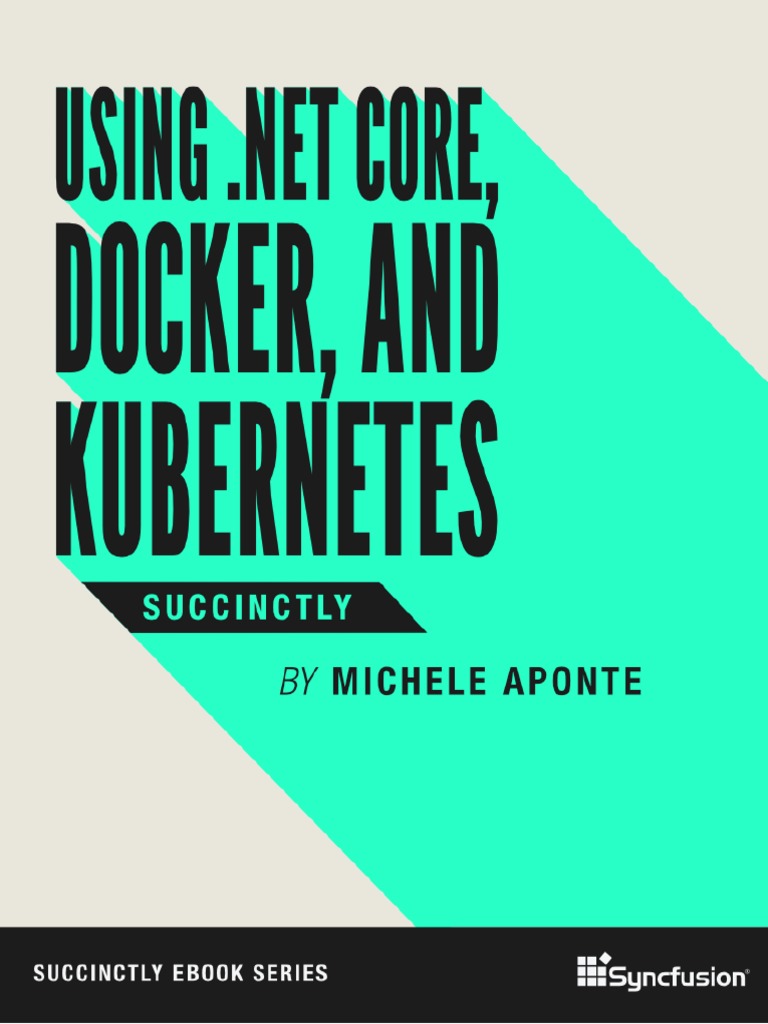Using Netcore Docker And Kubernetes Succinctly Pdf Hyper V 7417