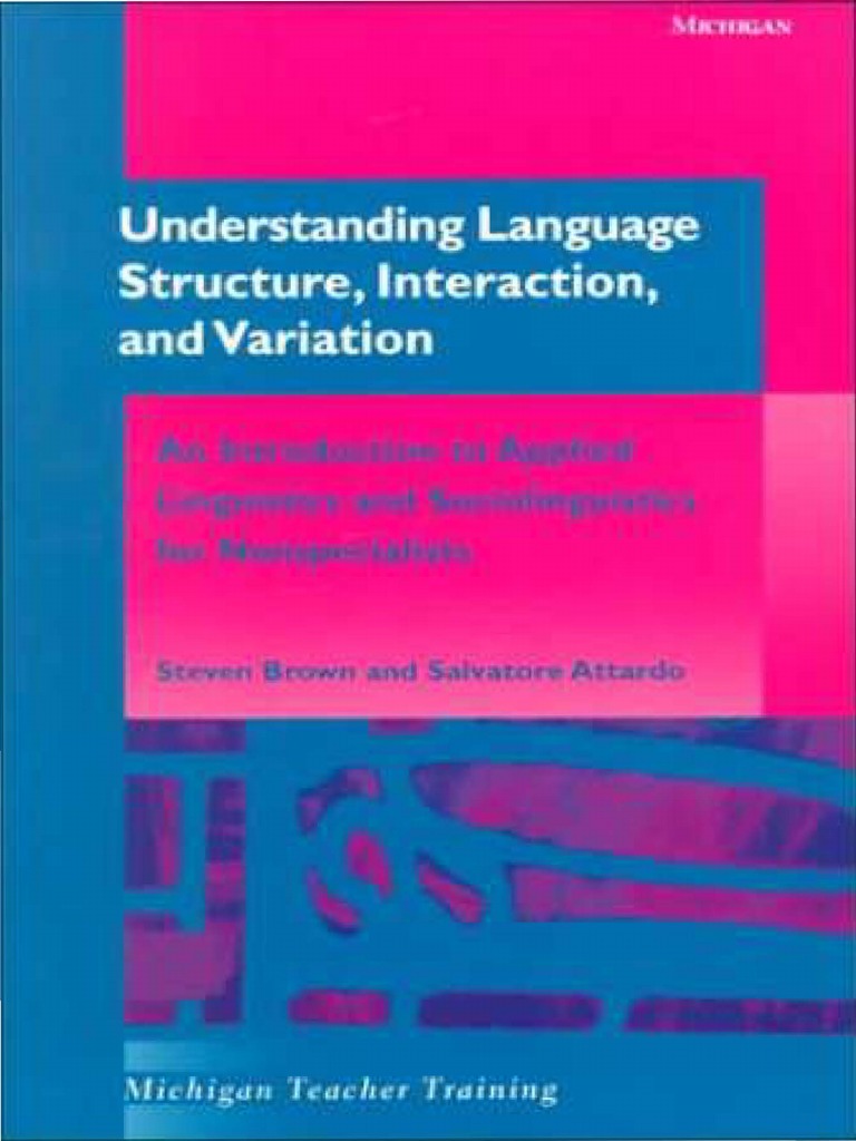 Understanding Language - Structure, Interaction, and Variation - An ...
