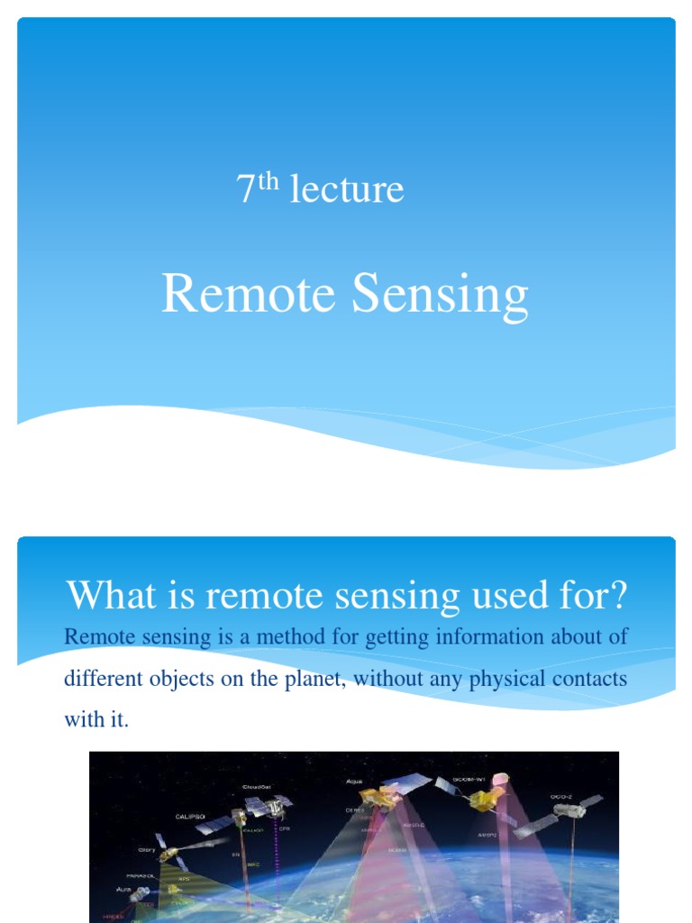 7th Lecture | PDF | Remote Sensing | Satellite Imagery