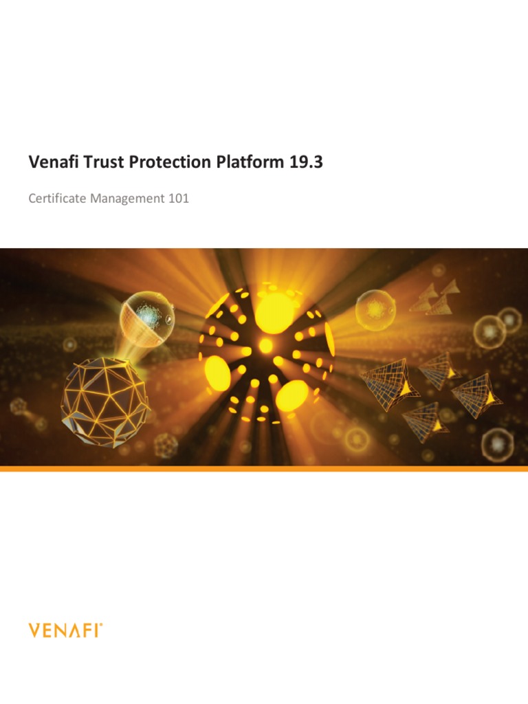 Venafi Trust Protection Platform 19.3 Working With Certificates | PDF ...