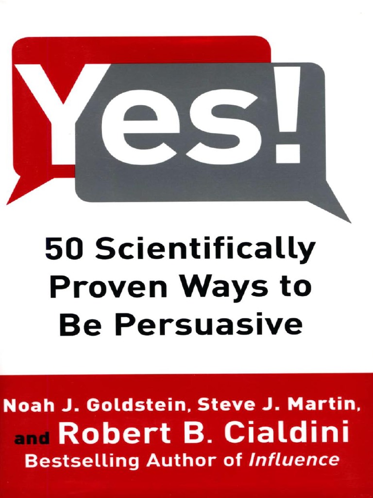 Yes! 50 Scientifically Proven Ways To Be Persuasive