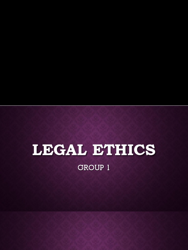 Legal Ethics | PDF | Practice Of Law | Lawyer