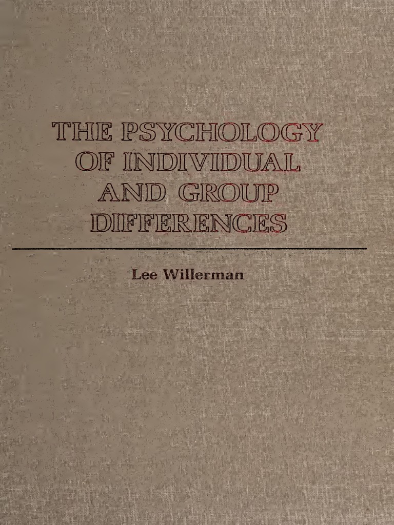 The Psychology of Individual and Group Dif - Willerman, Lee, 1939 PDF ...