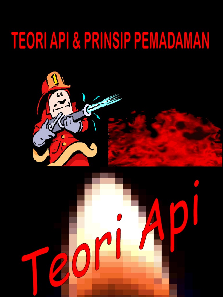 Teori Api Dan Prinsip Pemadaman | PDF