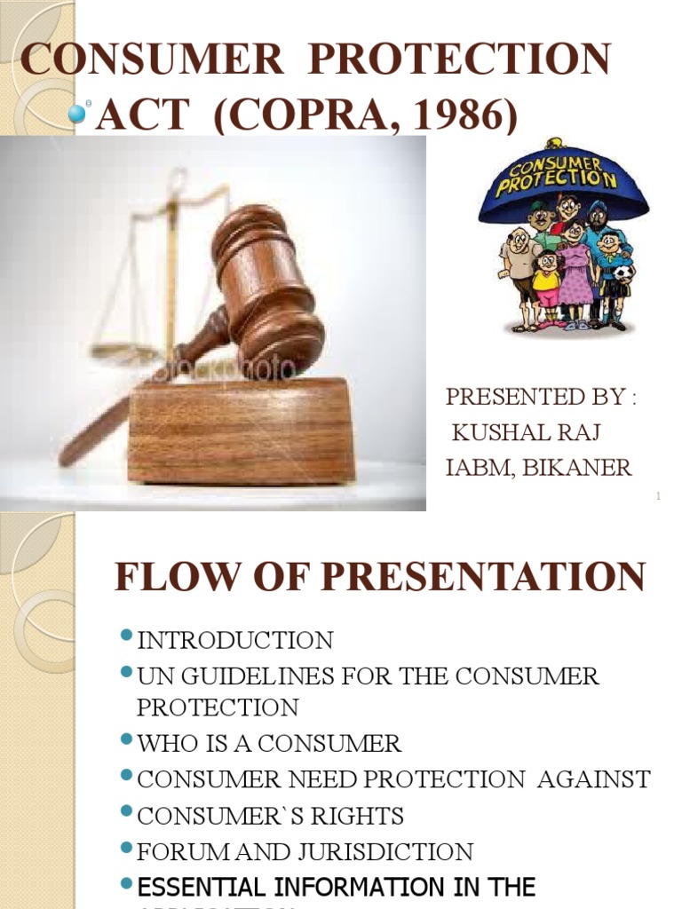 Consumer Protection ACT (COPRA, 1986) : Presented By: Kushal Raj Iabm ...
