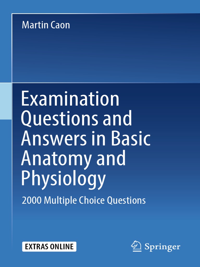 Examination Questions and Answers in Basic Anatomy and Physiology | PDF ...