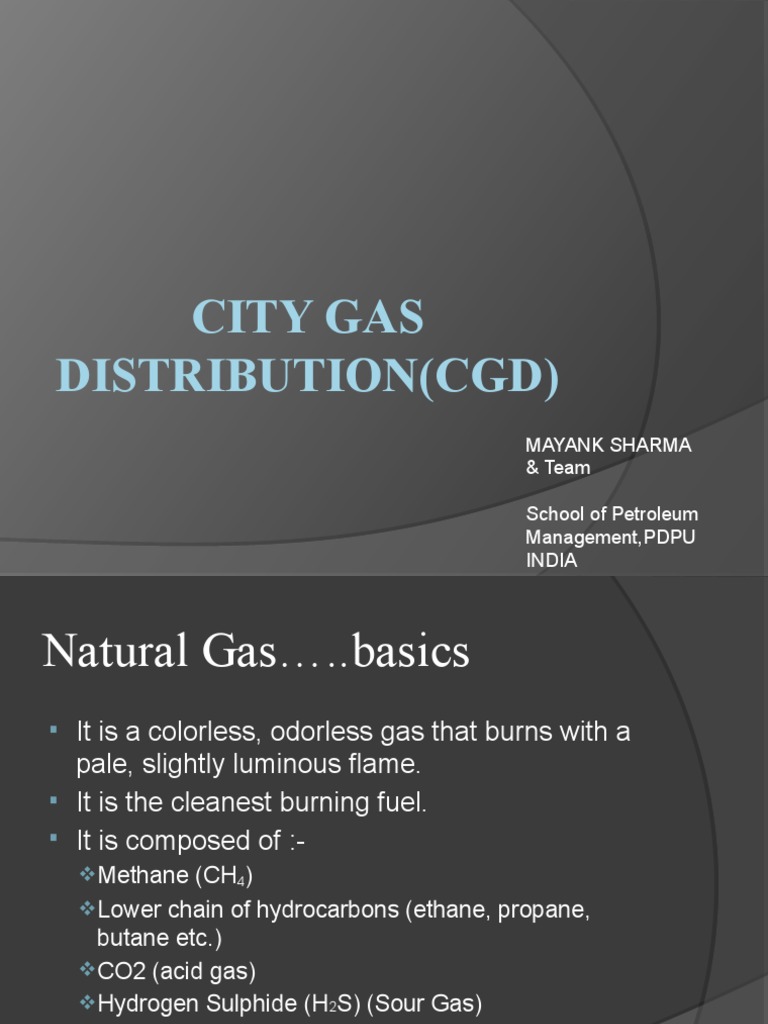 City Gas Distribution (CGD) : Mayank Sharma & Team School of Petroleum ...