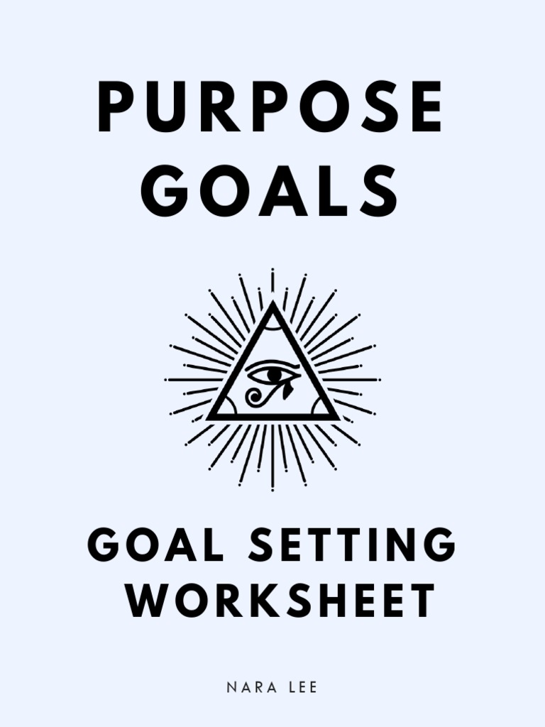 Purpose Goals - Free Goal Setting Worksheet PDF | PDF | Self | Goal Setting