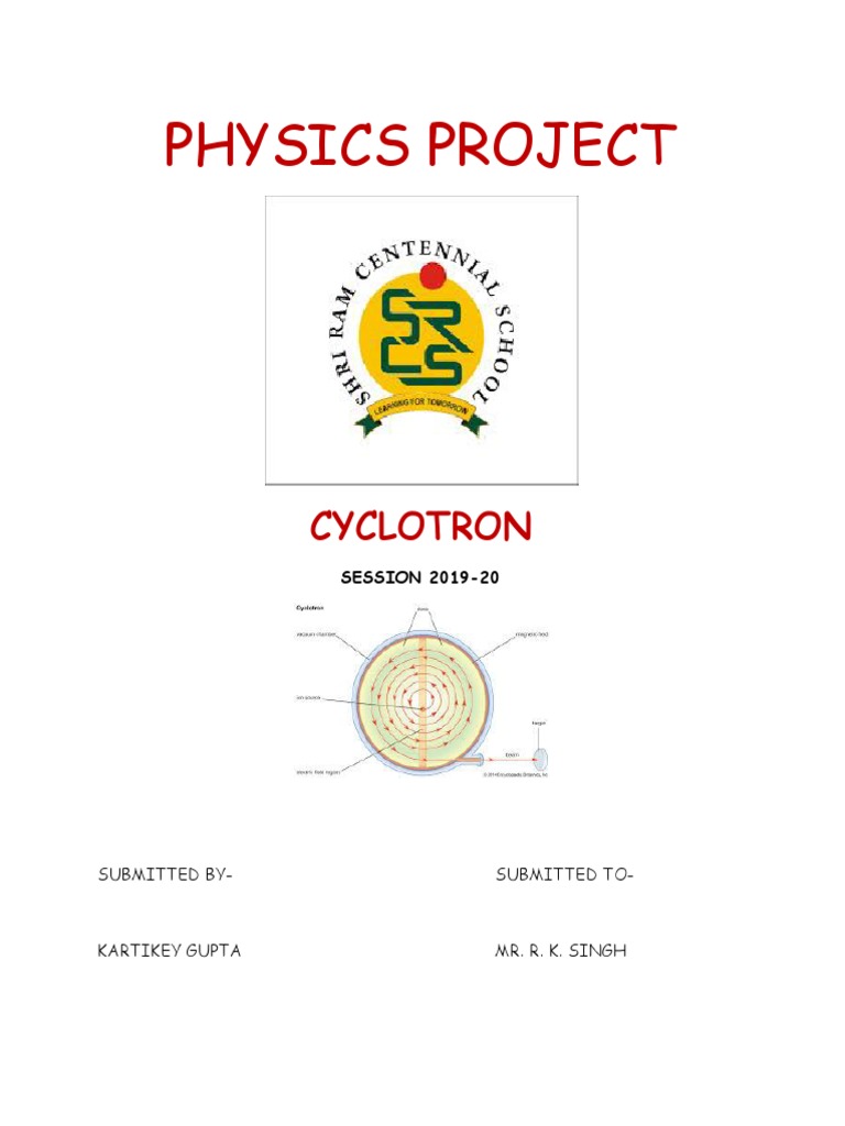 Cyclotron Project Explains Particle Accelerator | PDF | Physics ...