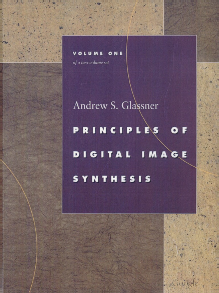 (Andrew - S. - Glassner) Principles of Digital Image Synthesis (PDF ...