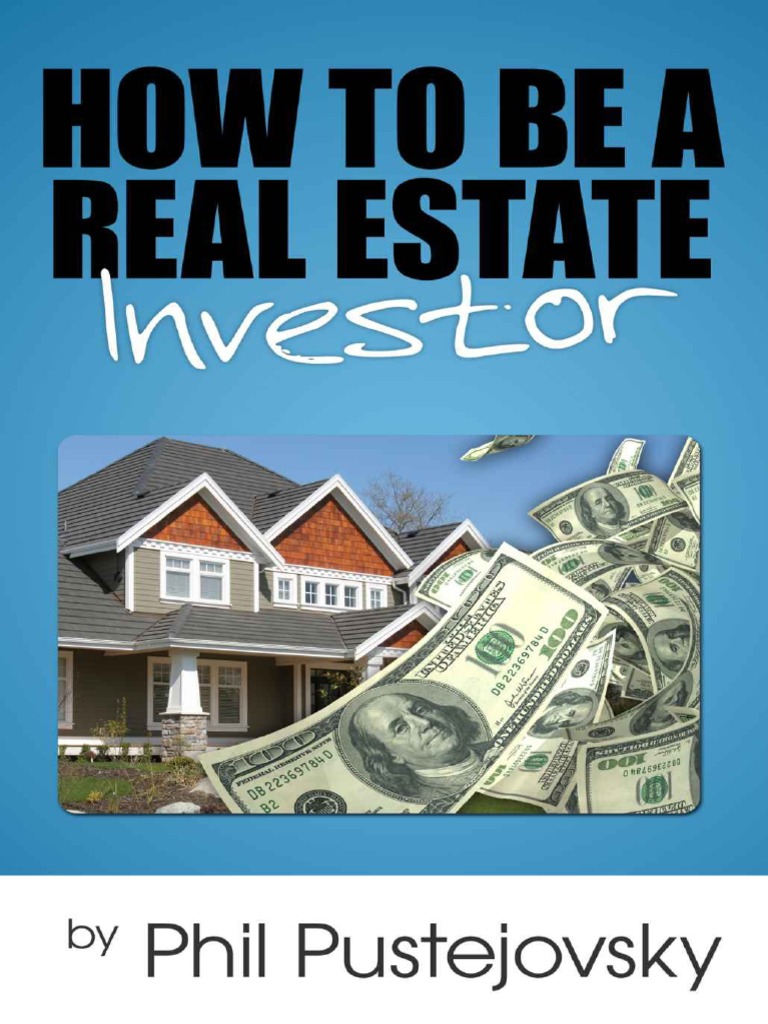 How To Be A Real Estate Investo - Phil Pustejovsky PDF | PDF | Mortgage ...
