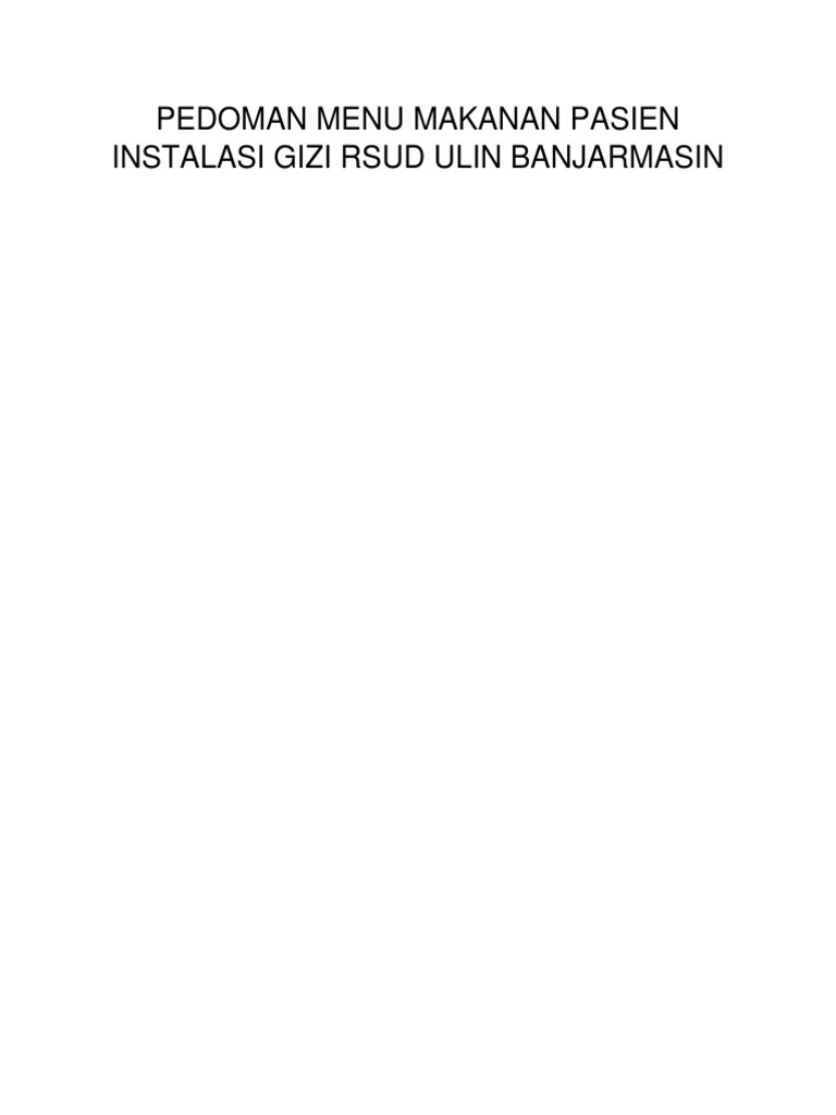 PEDOMAN MENU MAKANAN PASIEN INSTALASI GIZI RSUD ULIN BANJARMASIN Fix | PDF