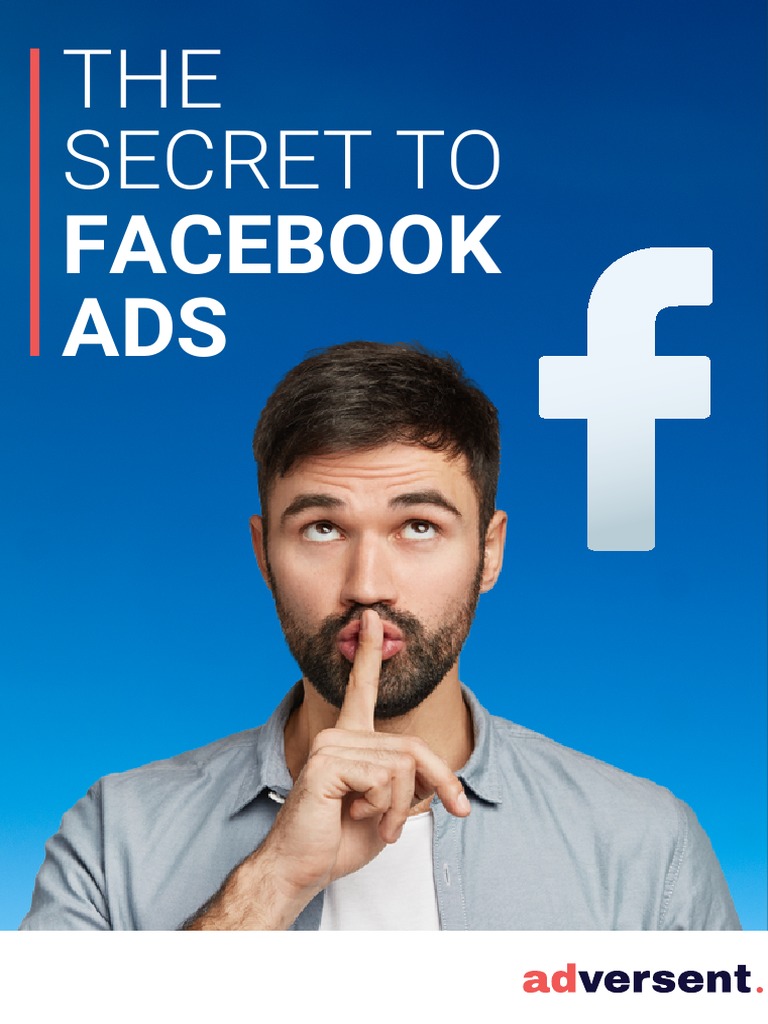 Facebook Ads: Secrets to Success | PDF | Advertising | Facebook