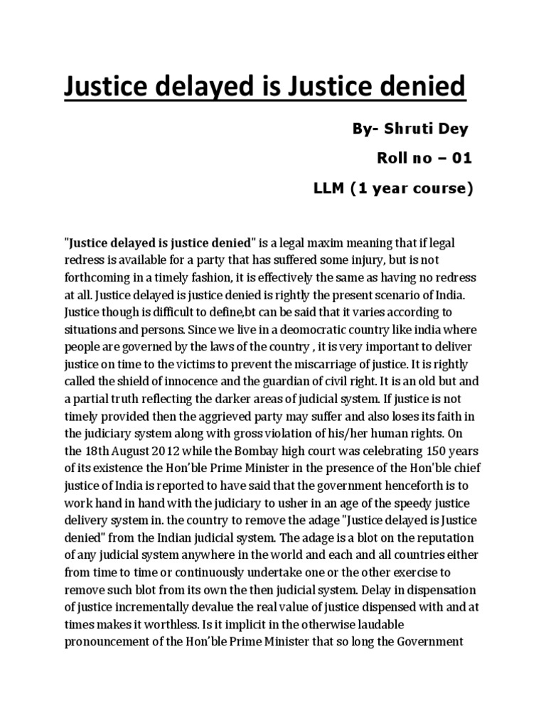 Justice Delayed Is Justice Denied | PDF | Judiciaries | Justice