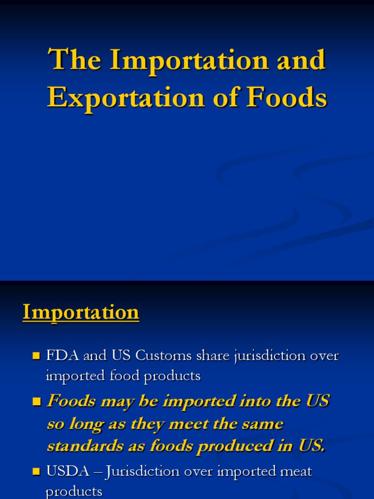 Imports and Exports of Foods | PDF | Food And Drug Administration ...