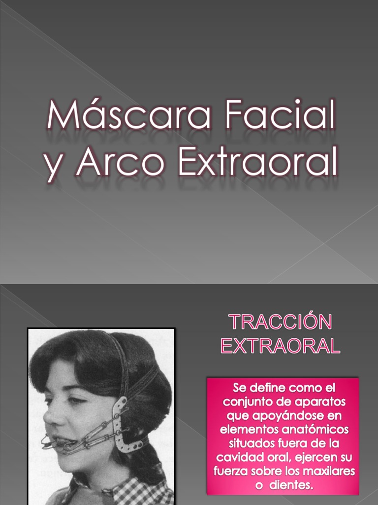 Arco Extraoral y Mascara Facial | PDF | Anatomia dental | Odontología