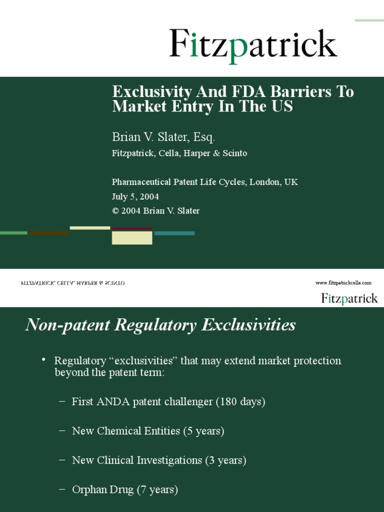 Exclusivity and FDA Barriers To Market Entry in The US: Brian V. Slater ...