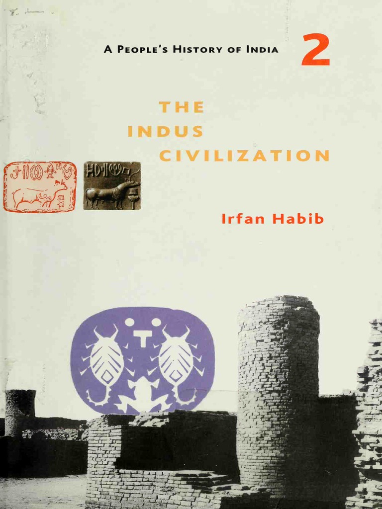 (A People's History of India 2) Irfan Habib - The Indus Civilization ...