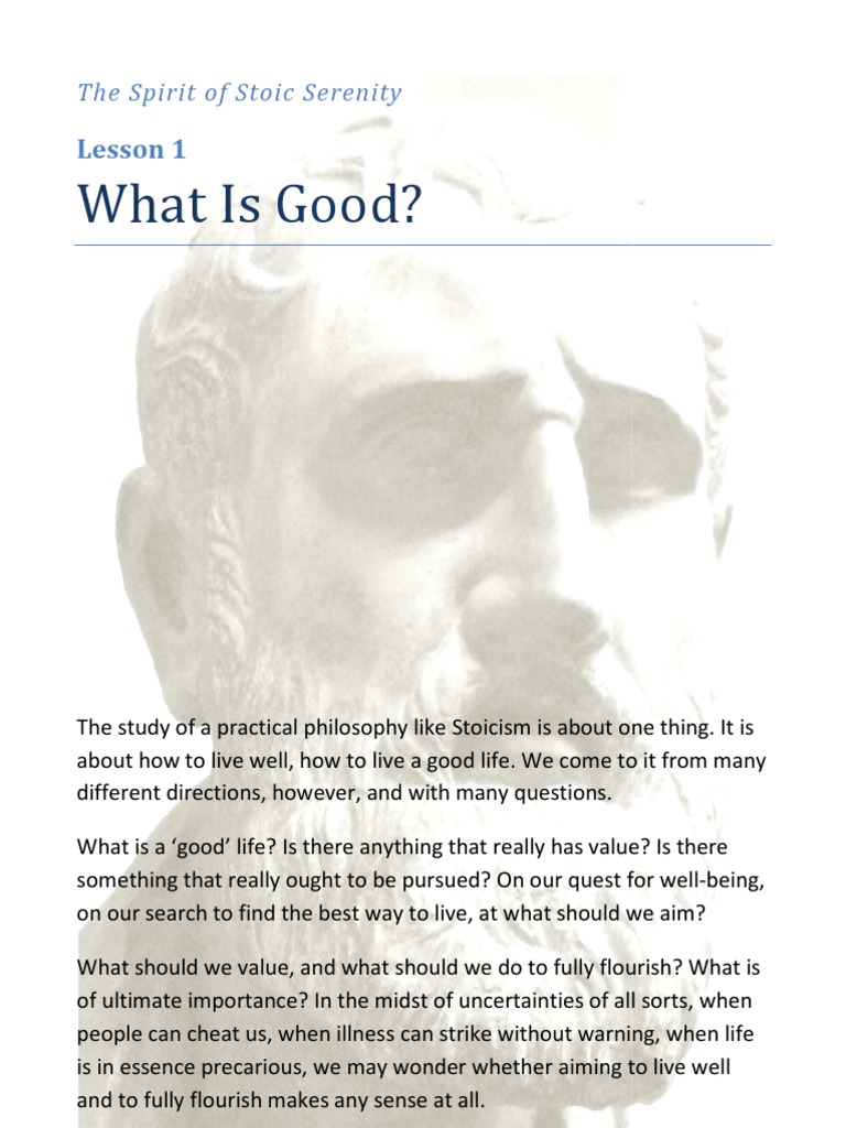 The Spirit of Stoic Serenity - Lesson 01 - What Is Good | PDF ...