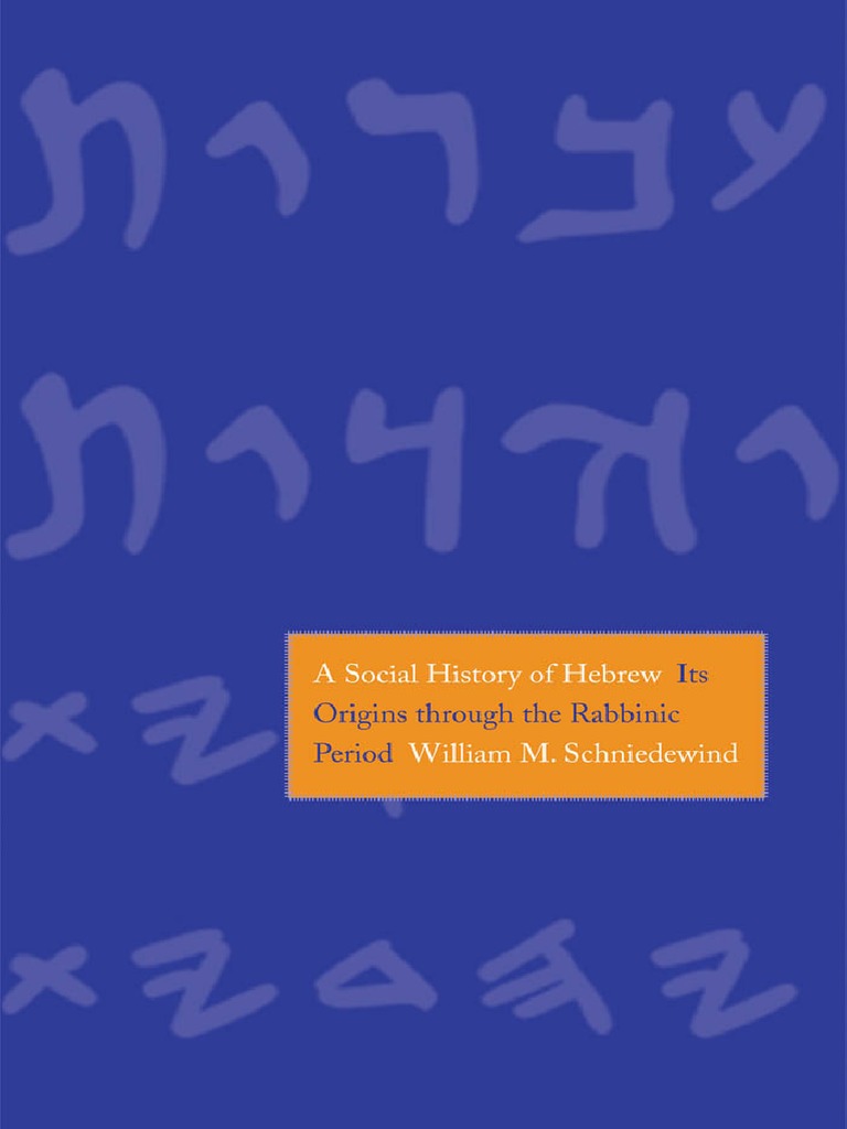 A Social History of Hebrew - Its Origins Through The Rabbinic Period ...