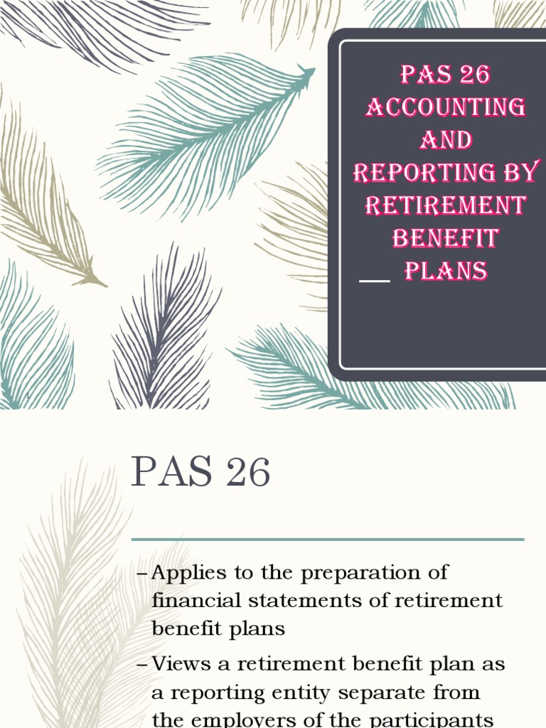 PAS 26 Accounting and Reporting by Retirement Benefit Plans | PDF ...