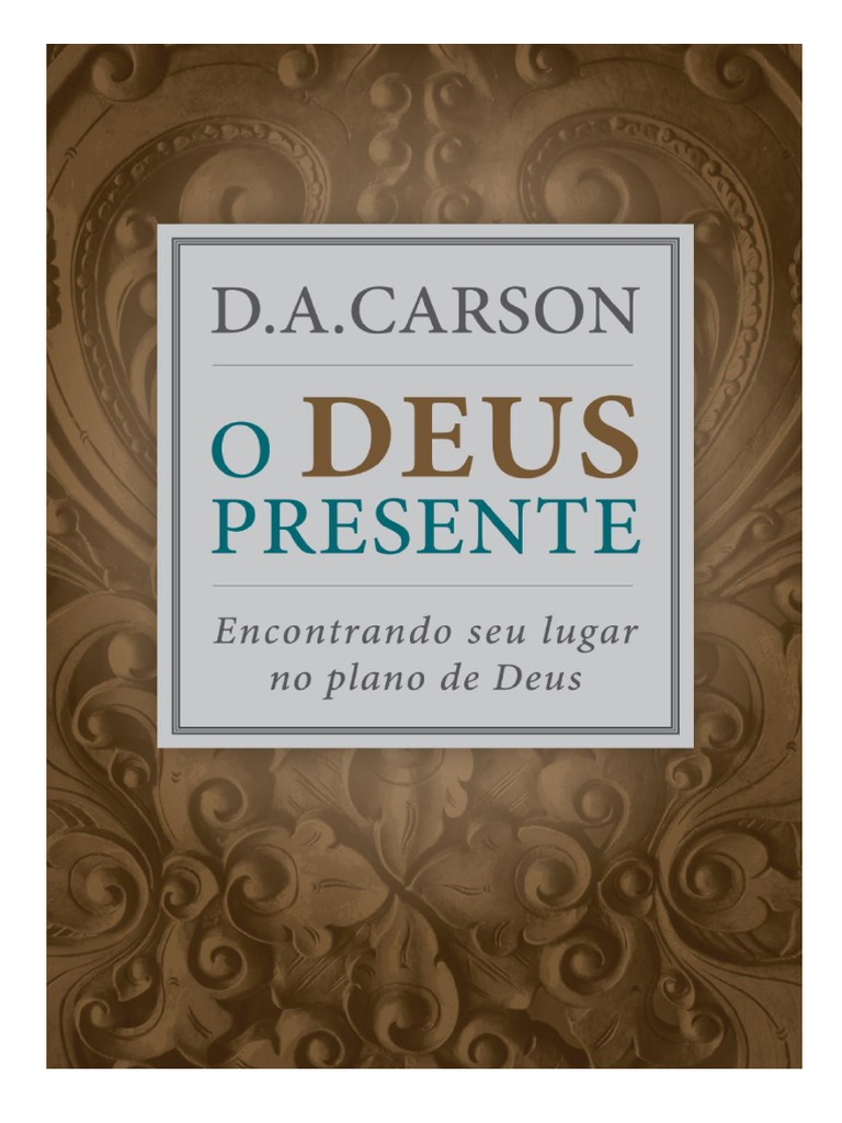 O Deus Presente - D A Carson PDF | PDF