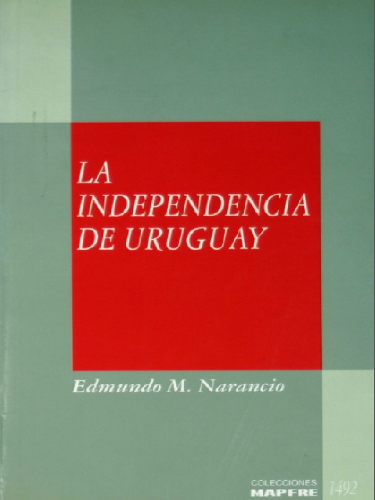 La Independencia de Uruguay | PDF | Uruguay | Argentina