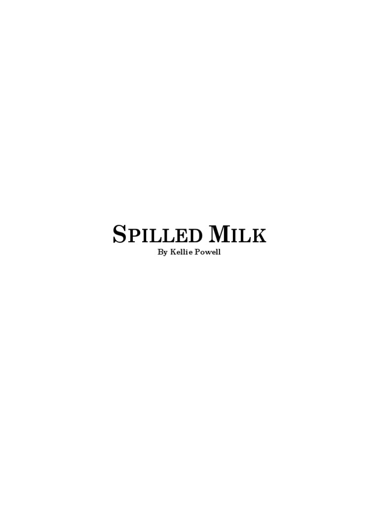 Spilled Milk by Kellie Powell | PDF | Human Sexual Activity | Rape