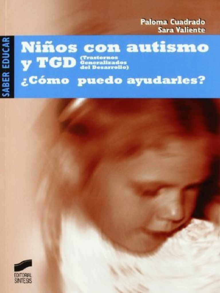 Ninos Con Autismo y TGD - Paloma Cuadrado, Sara Valiente | PDF | Espectro autista | Síndrome de ...