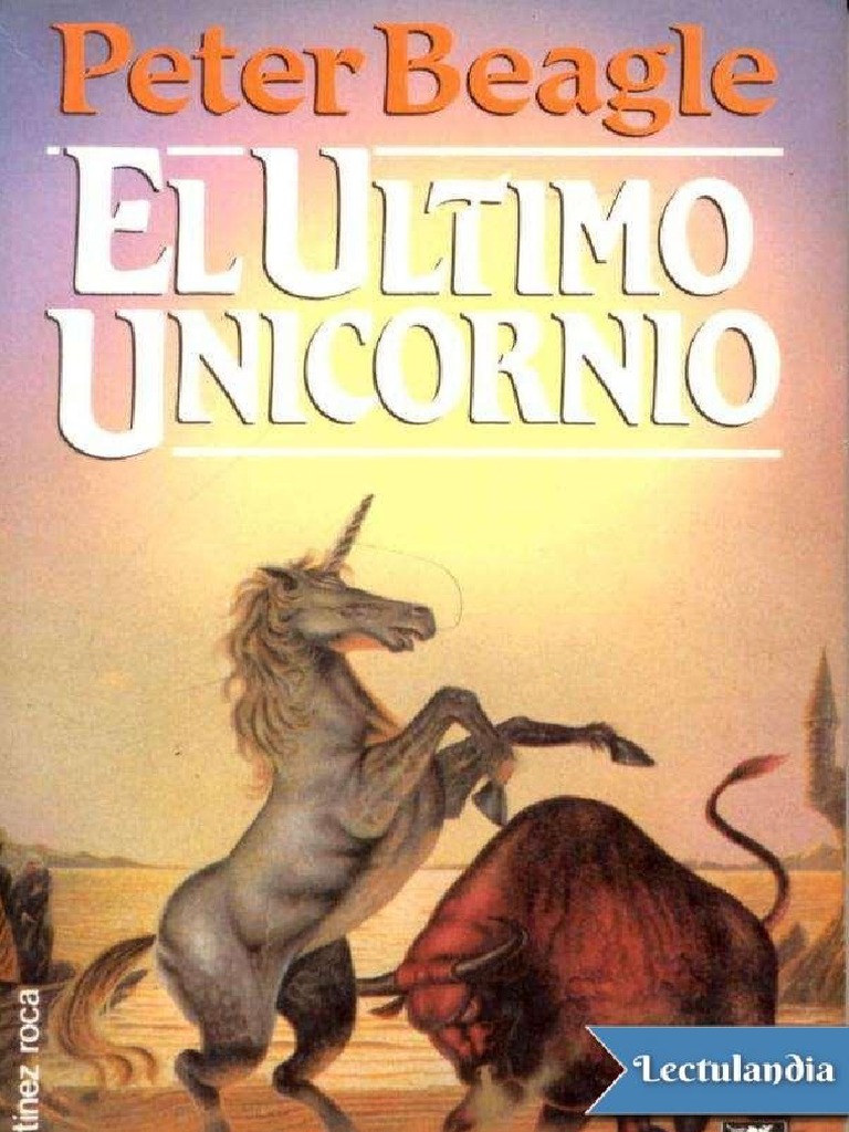 El Ultimo Unicornio - Peter S. Beagle | PDF | Unicornio | Caballos El Ultimo Unicornio - Peter S. Beagle | PDF | Unicornio | Caballos