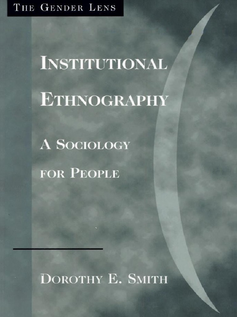 (Dorothy E. Smith) Institutional Ethnography A So (B-Ok - Xyz) PDF ...