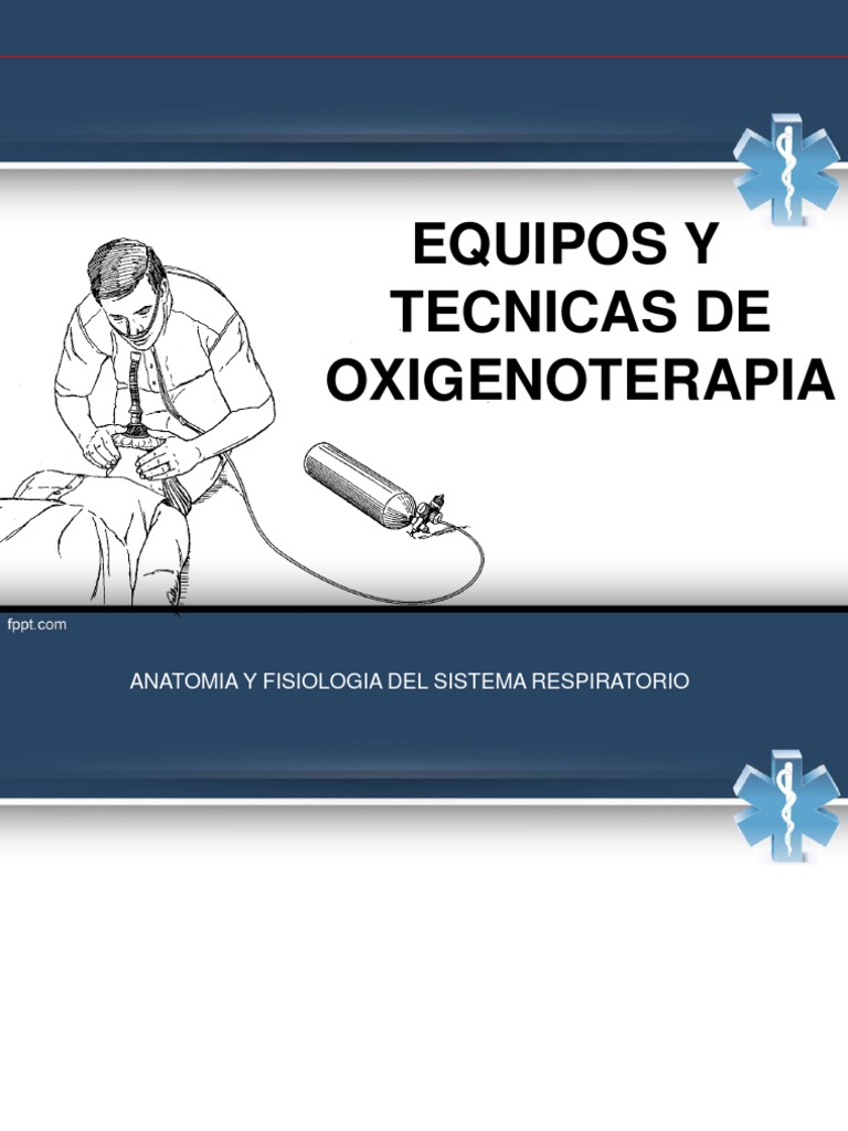 Técnicas y Equipos de Oxigenoterapia | PDF | Reanimación cardiopulmonar ...