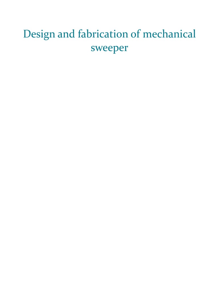 Design and Fabrication of Mechanical Sweeper | PDF | Vacuum Cleaner ...
