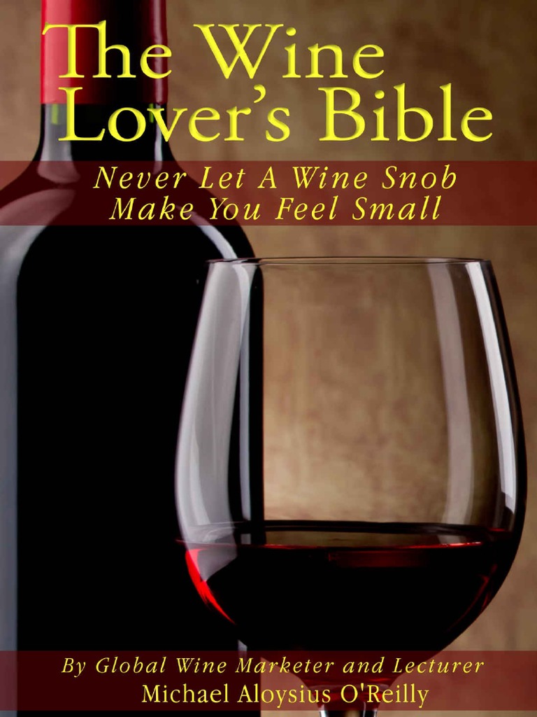 The Wine Lover's Bible Never Let A Wine Snob Make You Feel Small | PDF ...