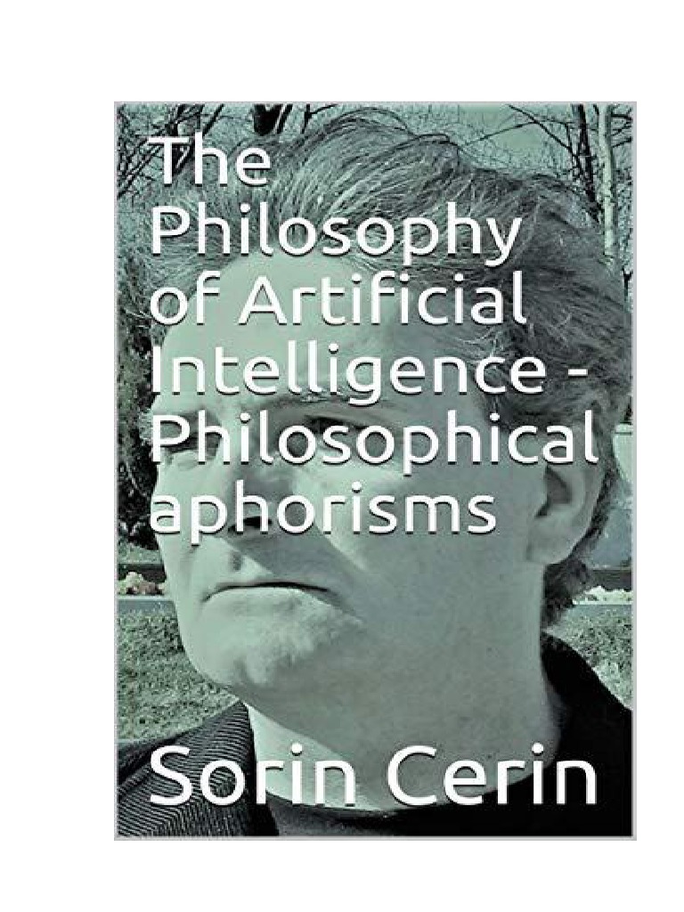 The Philosophy of Artificial Intelligence - Philosophical Aphorisms by ...