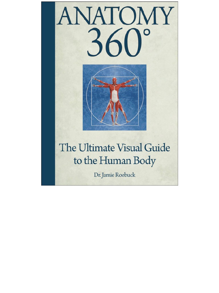 Anatomy 360 - The Ultimate Visual Guide To The Human Body - 001 | PDF ...