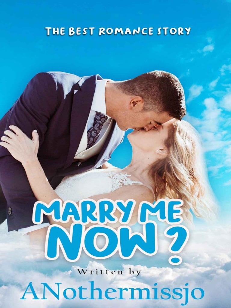 Marry Me Now by Anothermissjo | PDF