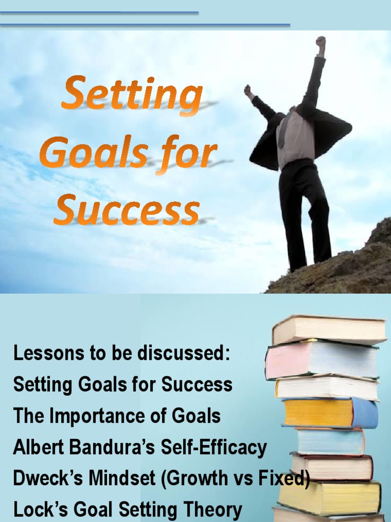 Setting Goals For Success | Download Free PDF | Goal Setting | Goal