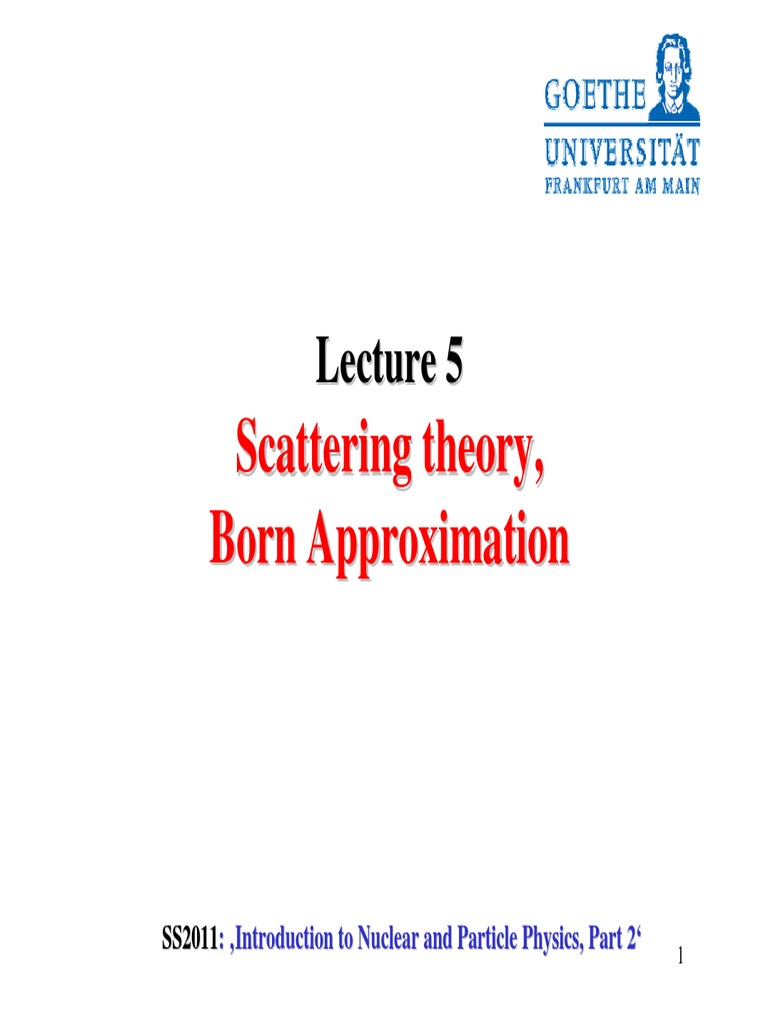 Scattering Theory and Born Approximation | PDF | Green's Function | Cross Section (Physics)