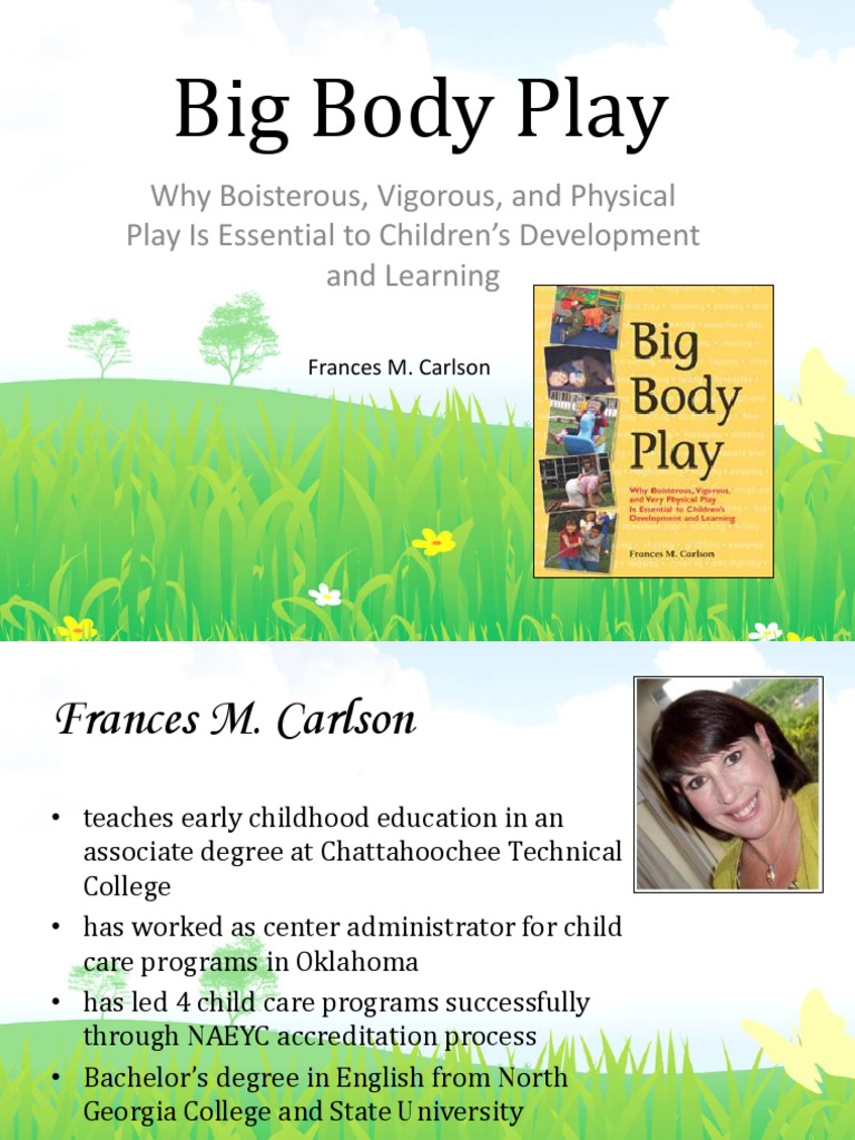 Big Body Play | PDF | Learning | Psychological Concepts