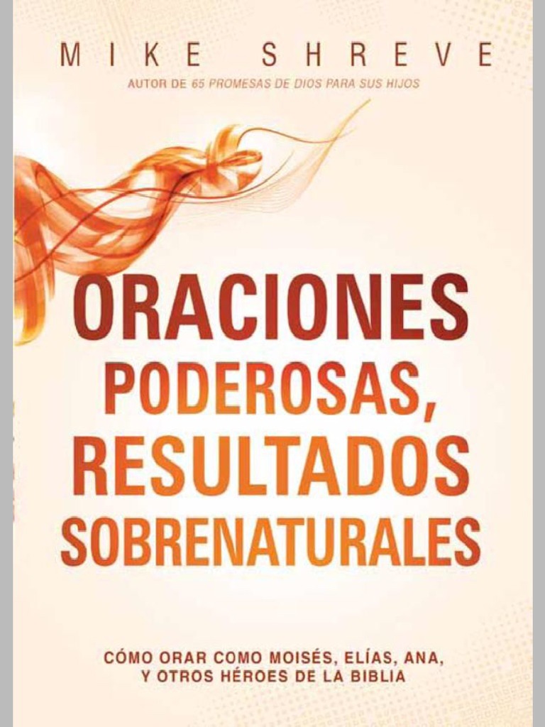 Oraciones Poderosas Resultados Sobrenaturales - Mike Shrive | PDF