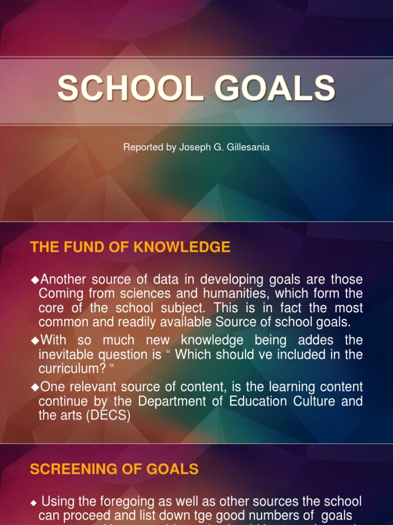 Educ 205 Report SCHOOL GOALS | Download Free PDF | Curriculum | Goal