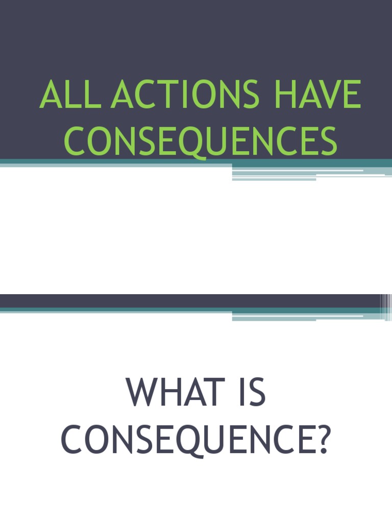 All Actions Have Consequences | PDF | Cognitive Science | Behavioural ...