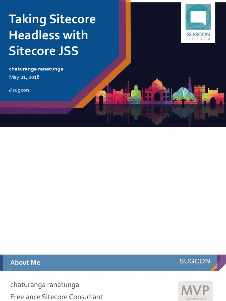 Talking Sitecore Headless With Sitecore JSS Chaturanga Ranatunga SUGCON India 2018 PDF ...