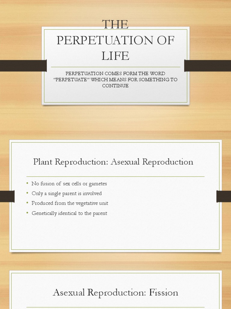 Asexual Reproduction and Life Perpetuation | PDF | Sexual Reproduction ...