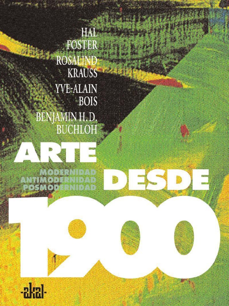 Hal Foster: El Arte Desde 1900 | PDF
