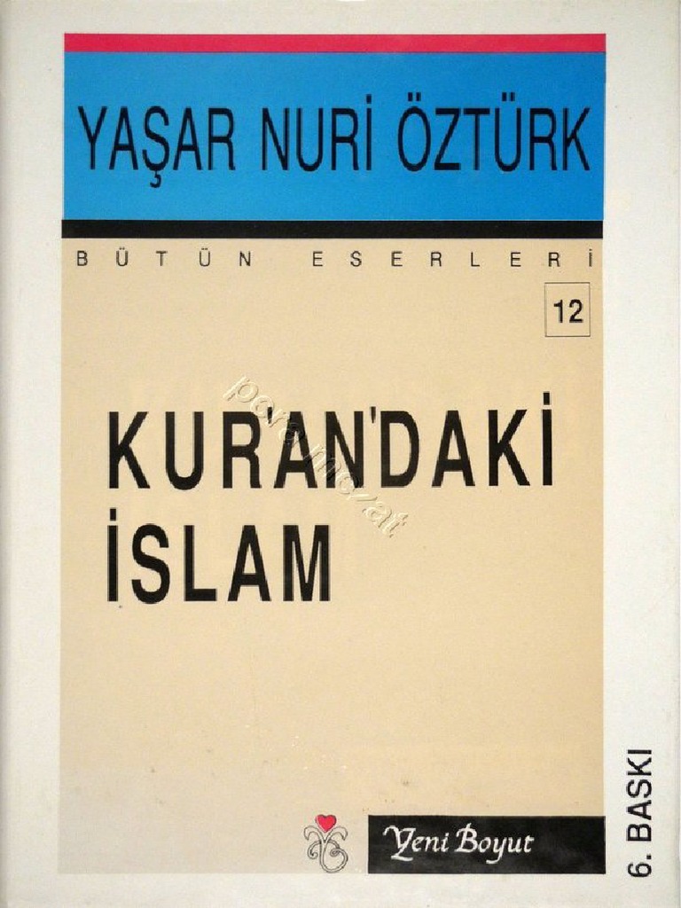 Yaşar Nuri Öztürk. Kur'an'daki İslam (1994) PDF | PDF